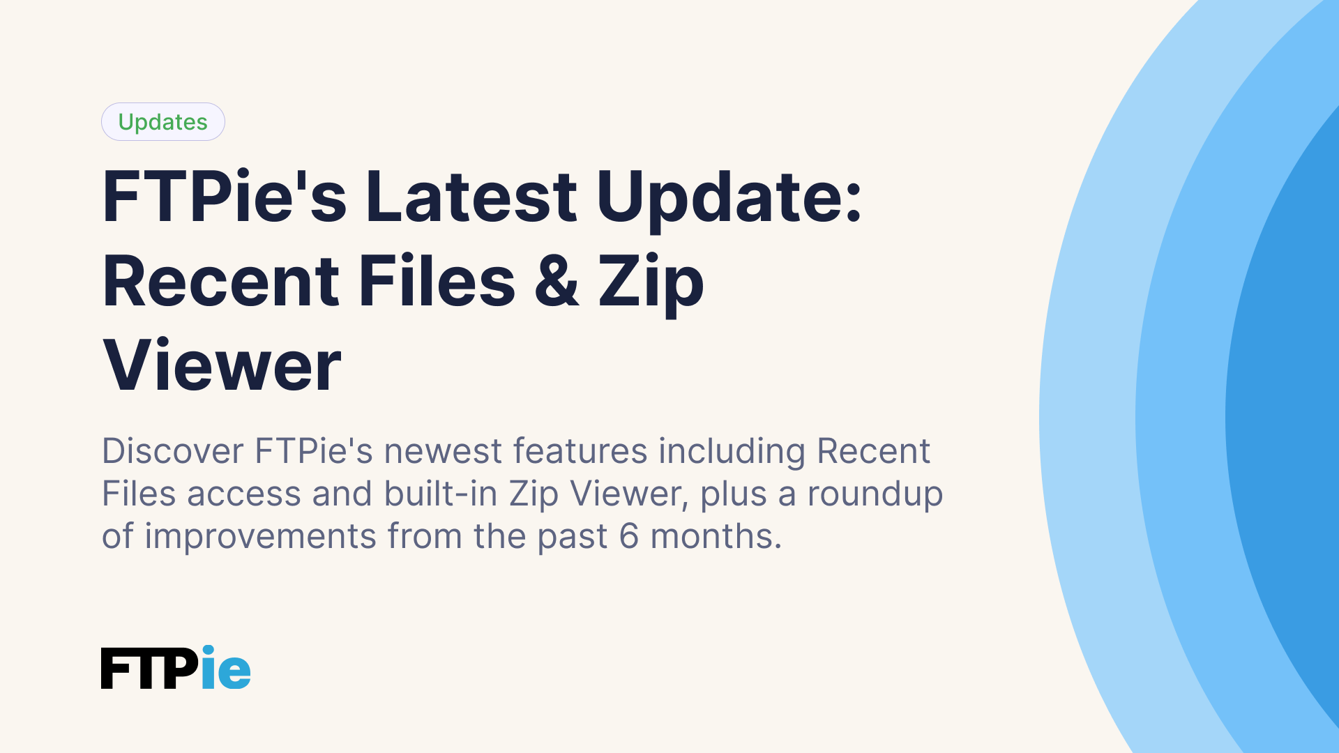 FTPie Update: Recent Files, Zip Viewer & New Features